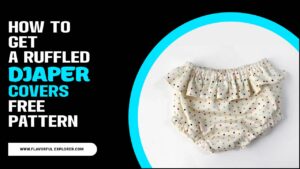 How To Get A Ruffled Diaper Covers Free Pattern
