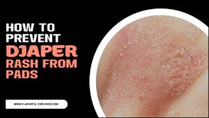 How To Prevent Diaper Rash From Pads