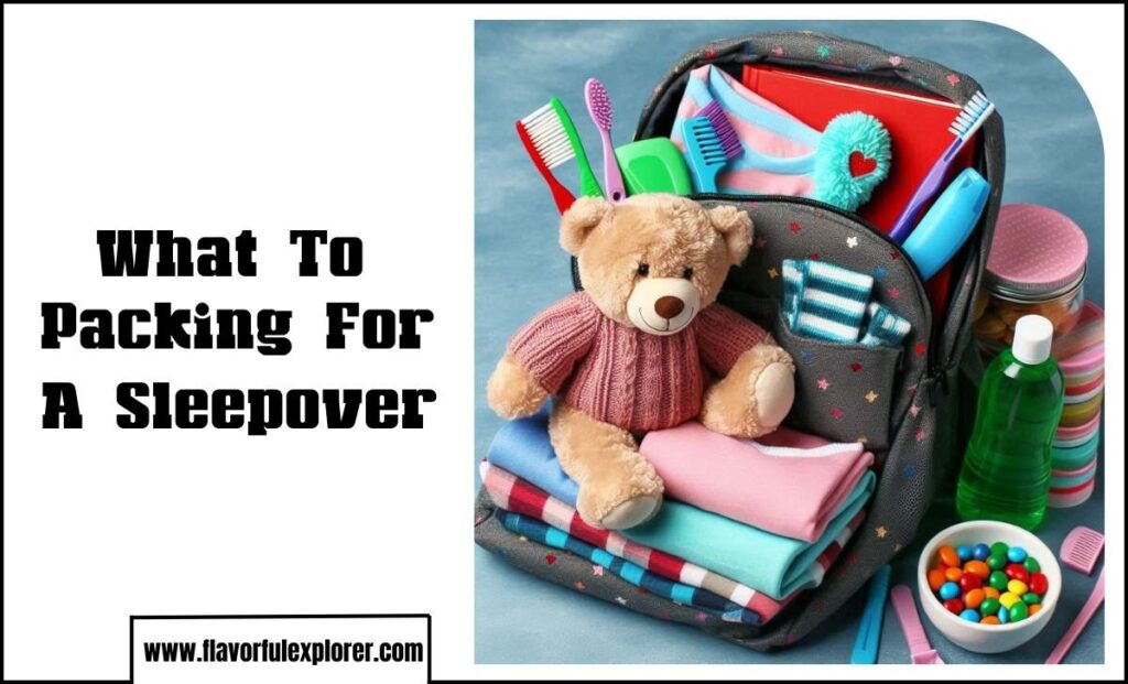 What To Packing For A Sleepover: A Guide For All Ages