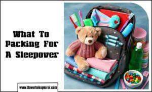 What To Packing For A Sleepover: A Guide For All Ages