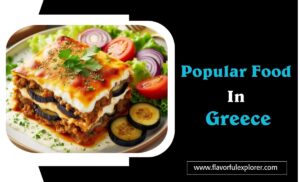 Most Popular Food In Greece: A Historical And Culinary Experience