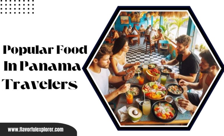 Popular Food In Panama - A Flavorful Guide